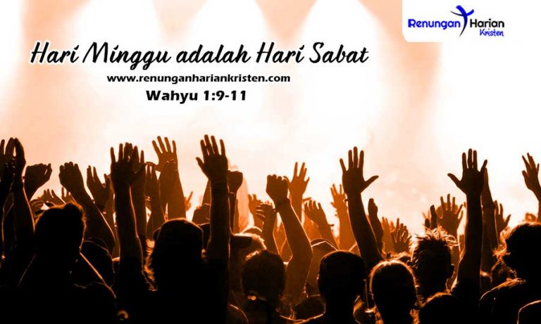 Renungan Harian Wahyu 1:9-11 | Hari Minggu adalah Hari Sabat – Renungan ... Renungan Harian Wahyu 1:9-11 | Hari Minggu adalah Hari Sabat – Renungan ...