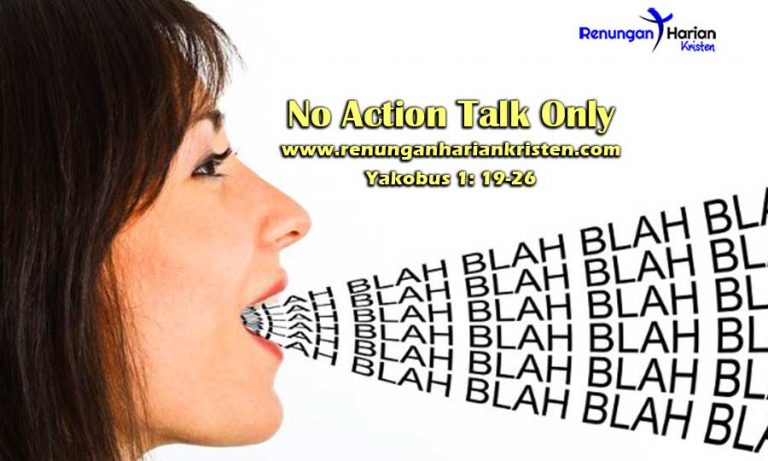 Renungan Harian Remaja Yakobus 1: 19-26 | No Action Talk Only ...