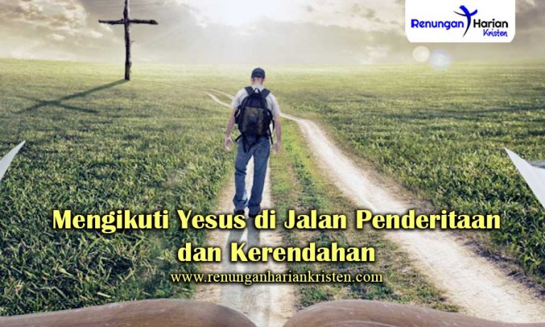 Minggu Prapaskah I : Mengikut Yesus di Jalan Penderitaan dan Kerendahan – Renungan Harian Kristen