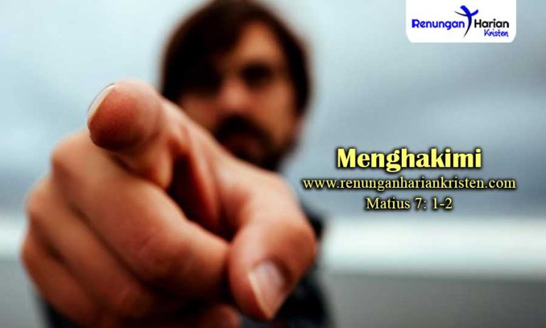 Renungan Harian Sekolah Minggu Matius 7: 1-2 | Menghakimi – Renungan ...