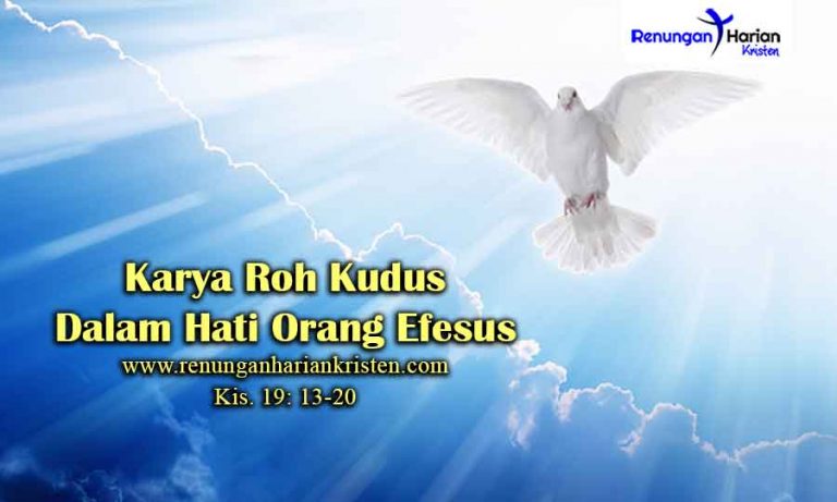 Renungan Kis. 19: 13-20 | Karya Roh Kudus Dalam Hati Orang Efesus – Renungan Harian Kristen