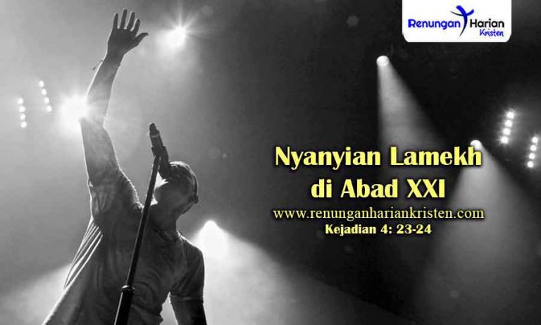 Renungan Kejadian 4: 23-24 | Nyanyian Lamekh di Abad XXI – Renungan ...
